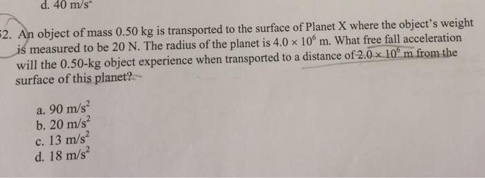 Solved d. 40 m/s 2. An object of mass 0.50 kg is transported | Chegg.com