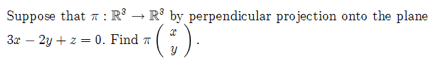 Solved Suppose that r : R3 → R3 by perpendicular projection | Chegg.com