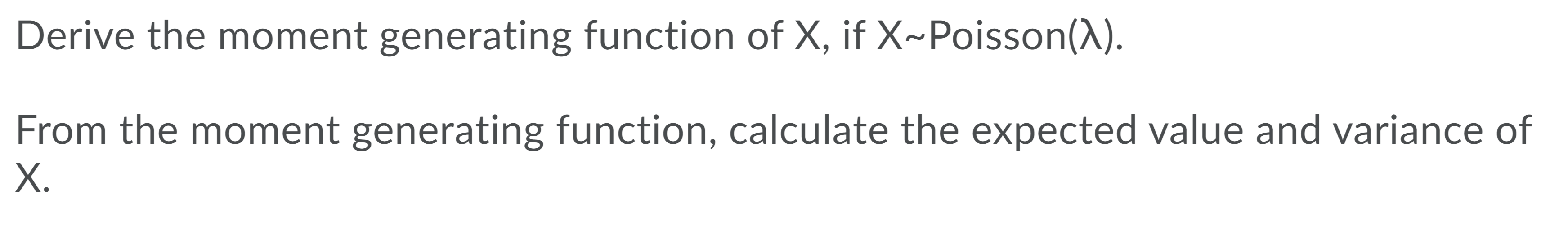 Solved Derive The Moment Generating Function Of X If