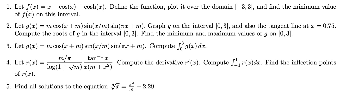 Solved 1. Let f(x) = x + cos(x) + cosh(x). Define the | Chegg.com