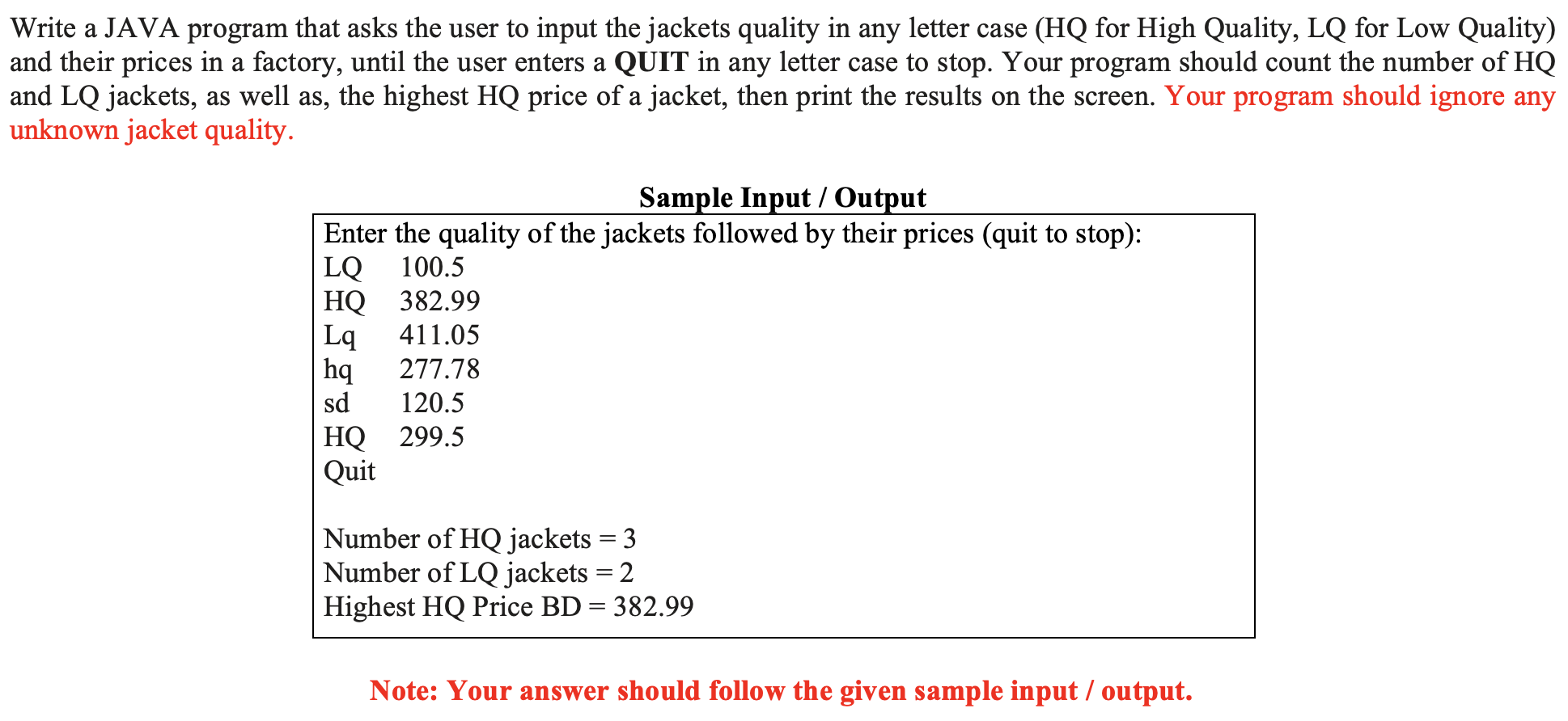 Solved a Write a JAVA program that asks the user to input | Chegg.com