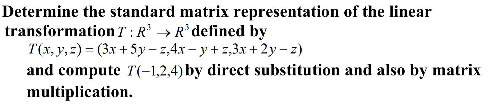 Solved Determine the standard matrix representation of the | Chegg.com