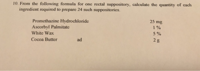 Solved 10. From the following formula for one rectal | Chegg.com