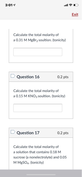 Solved 3:01 Exit Calculate the total molarity of a 0.31 M | Chegg.com