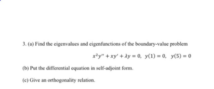 Solved 3 A Find The Eigenvalues And Eigenfunctions Of The 9552