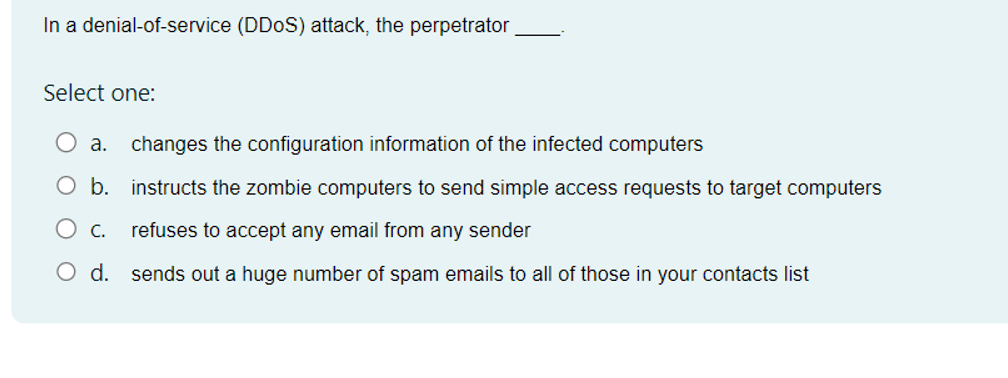 Solved In a denial-of-service (DDoS) ﻿attack, the | Chegg.com