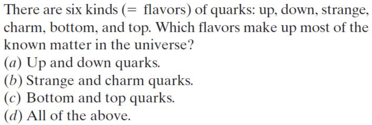 Solved There are six kinds (= flavors) of quarks: up, down, | Chegg.com