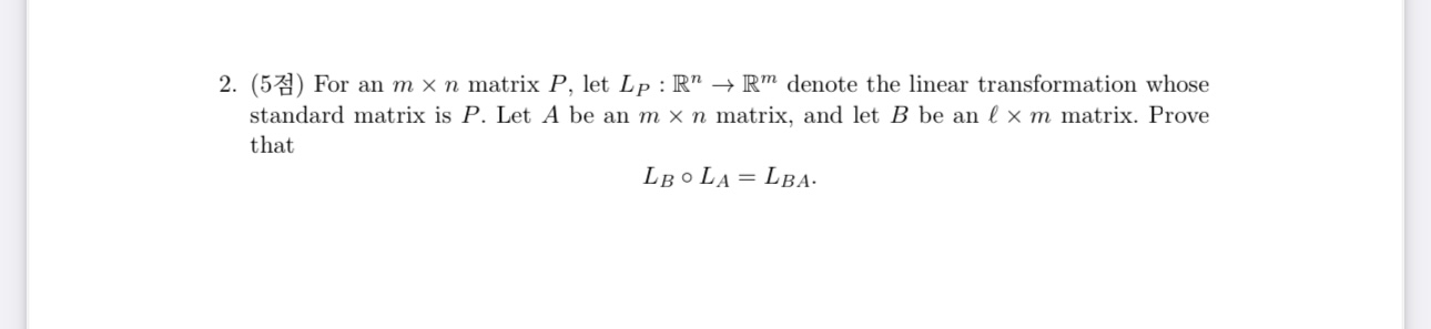 Solved (5점) ﻿For an m×n ﻿matrix P, ﻿let LP:Rn→Rm ﻿denote the | Chegg.com