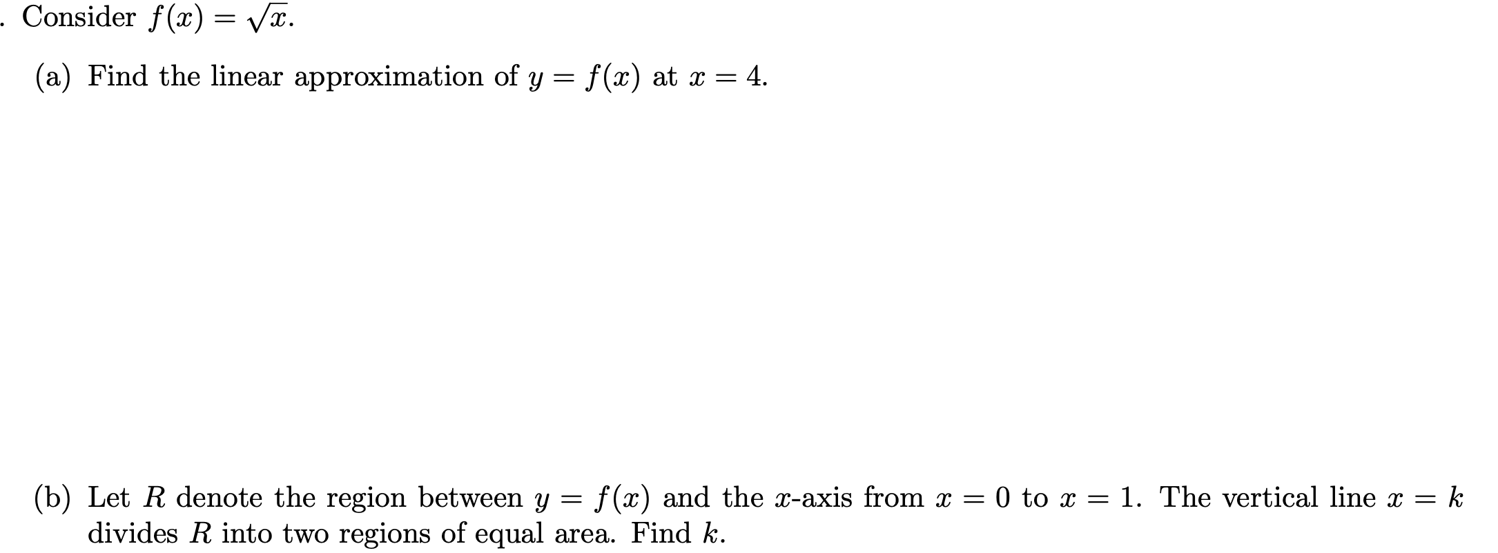 Solved Consider f(x)=x (a) Find the linear approximation of | Chegg.com