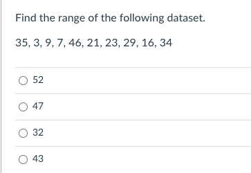 Solved Find the range of the following dataset. | Chegg.com