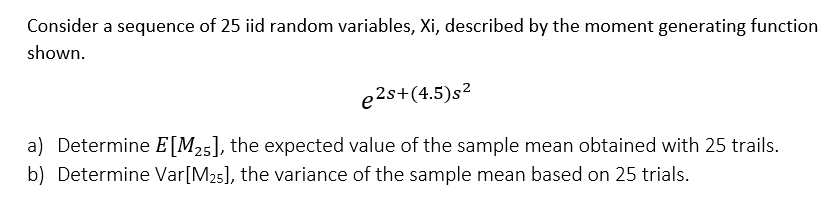 Solved Consider a sequence of 25 iid random variables, | Chegg.com