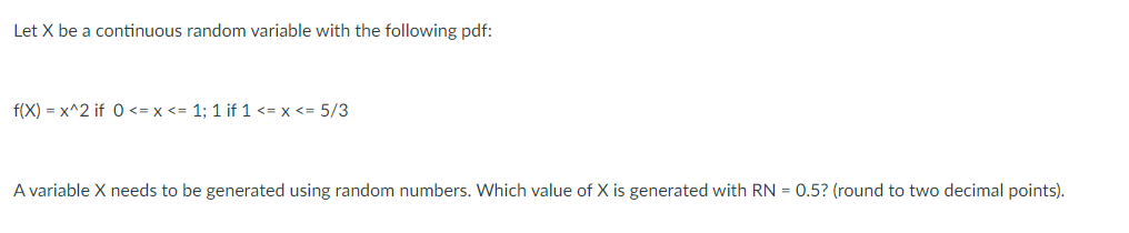 Solved Let X be a continuous random variable with the | Chegg.com