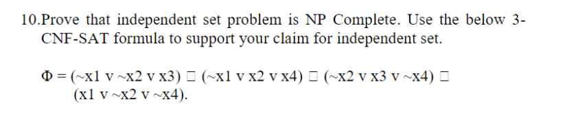 Solved 10.Prove that independent set problem is NP Complete. | Chegg.com