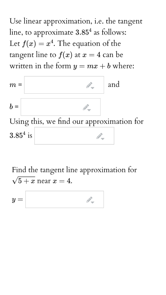 Solved Use linear approximation, i.e. the tangent line, to | Chegg.com