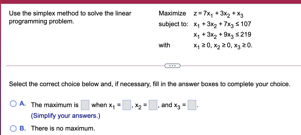 Solved Use the simplex method to solve the linear | Chegg.com