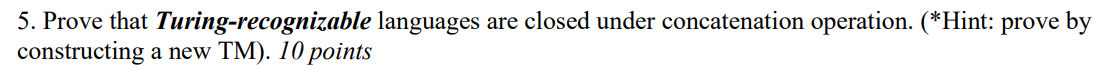 Solved 5. Prove that Turing-recognizable languages are | Chegg.com