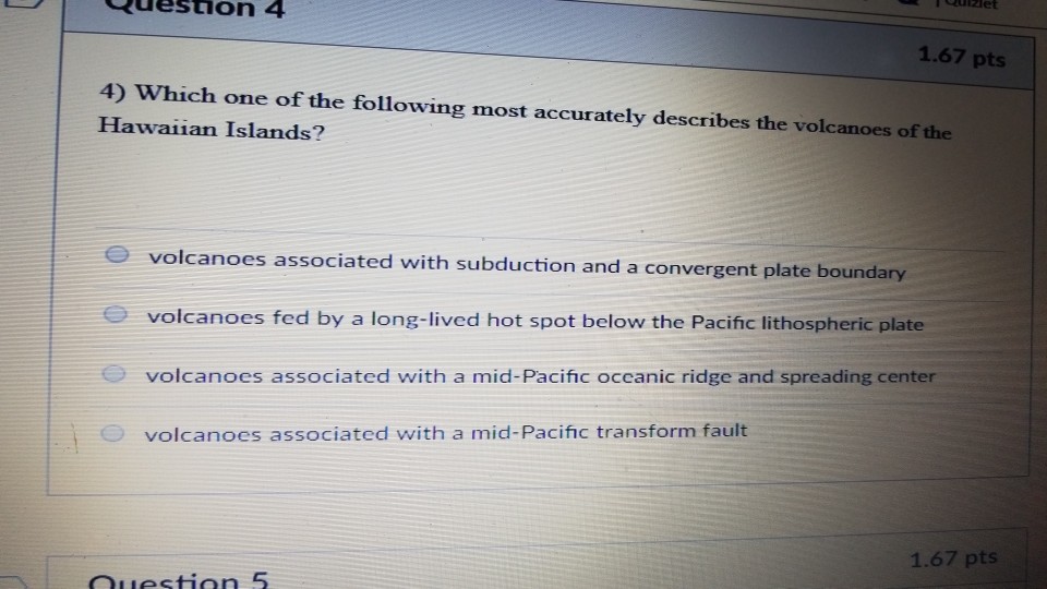 Solved uestion 4 1.67 pts 4) Which one of the following most | Chegg.com Solved uestion 4 1.67 pts 4) Which one of the following most | Chegg.com