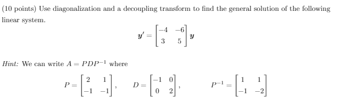 Solved (10 points) Use diagonalization and a decoupling | Chegg.com