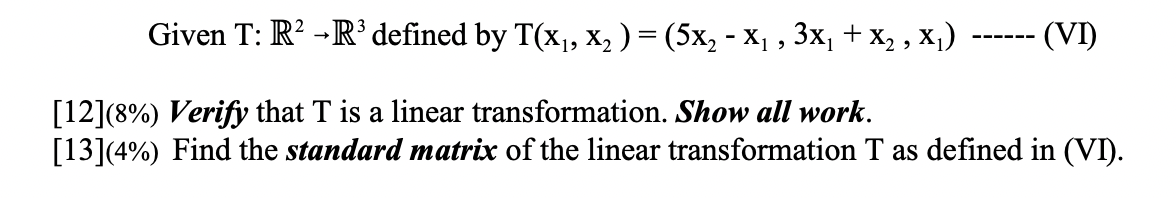 Solved Given T:R2→R3 defined by T(x1,x2)=(5x2−x1,3x1+x2,x1) | Chegg.com