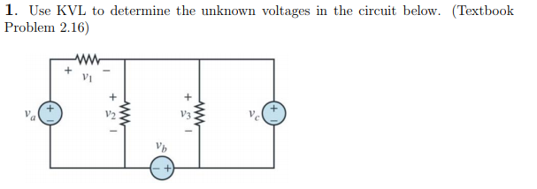 Solved 1. Use KVL to determine the unknown voltages in the | Chegg.com