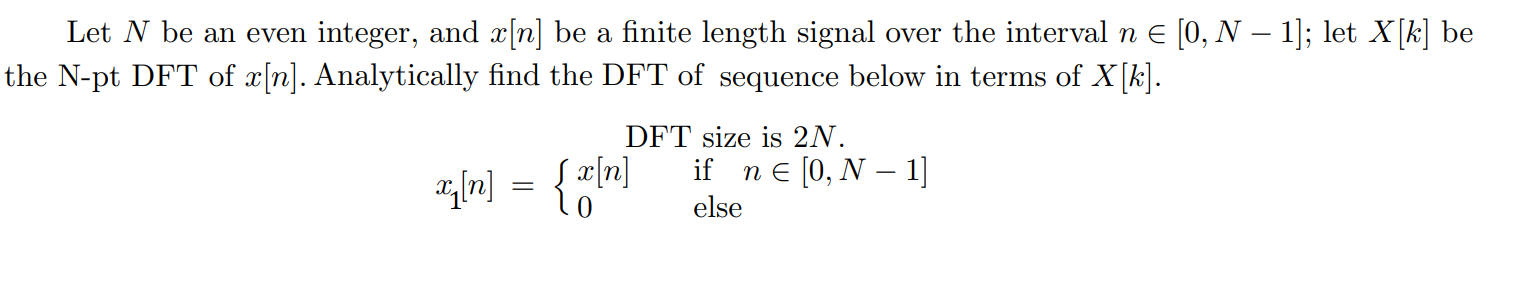 Solved Let N be an even integer, and x[n] be a finite length | Chegg.com