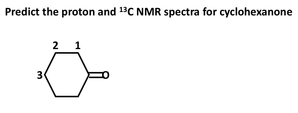 Solved Predict the proton and 13C NMR spectra for | Chegg.com