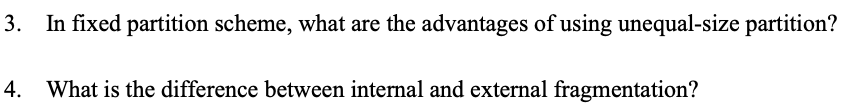 Solved 3. In fixed partition scheme, what are the advantages | Chegg.com