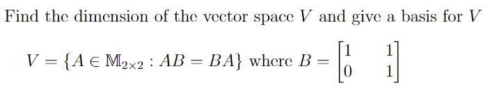 Solved Find the dimension of the vector space V and give a | Chegg.com