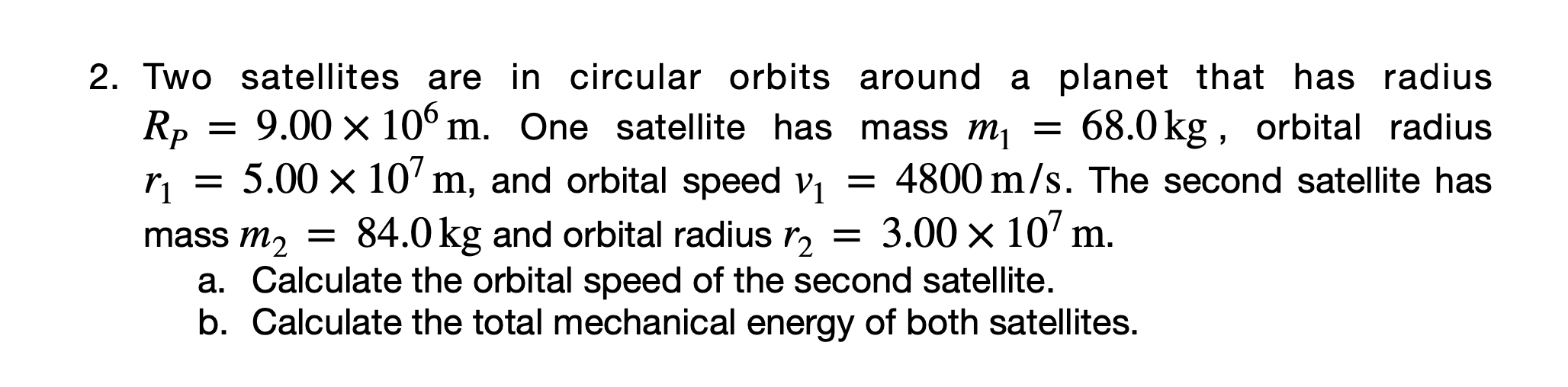 Solved 2 Two Satellites Are In Circular Orbits Around A