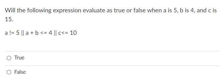 Solved Will the following expression evaluate as true or | Chegg.com