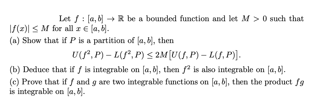 Solved Let f : [a, b] → R be a bounded function and let M > | Chegg.com