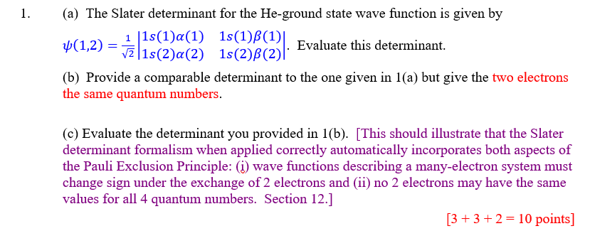 Solved 1. (a) The Slater determinant for the He-ground state | Chegg.com
