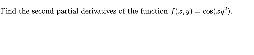 Solved Find the second partial derivatives of the function | Chegg.com