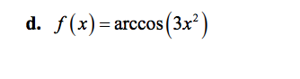 Solved a. f (x) = arccos (3x?) | Chegg.com