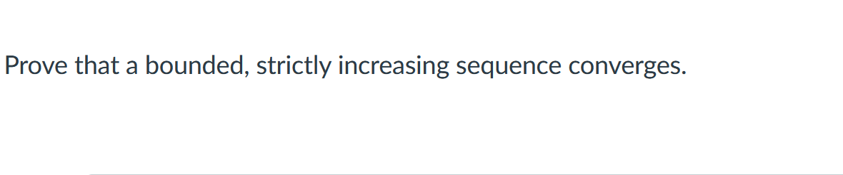 Solved Prove that a bounded, strictly increasing sequence | Chegg.com