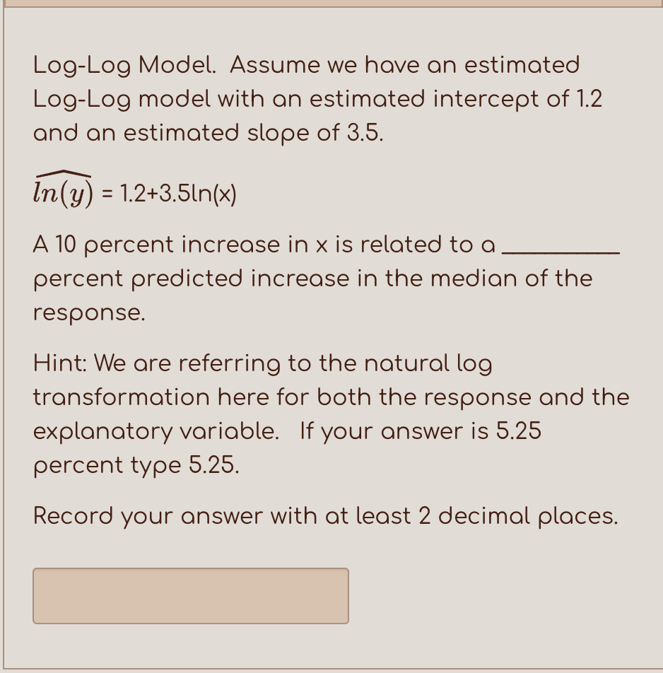 Solved by an EXPERT Log-Log Model. Assume we have an estimated Log-Log | Chegg.com