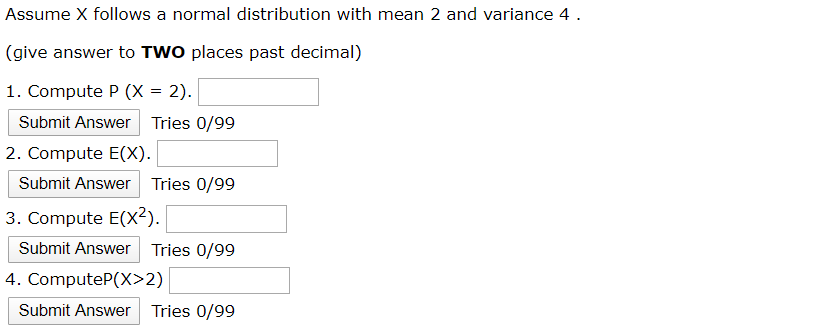 Solved Assume X follows a normal distribution with mean 2 | Chegg.com