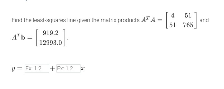 Solved Find the least-squares line given the matrix products | Chegg.com