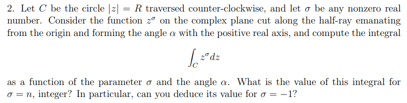 Solved 2. Let C be the circle |z| = R traversed | Chegg.com