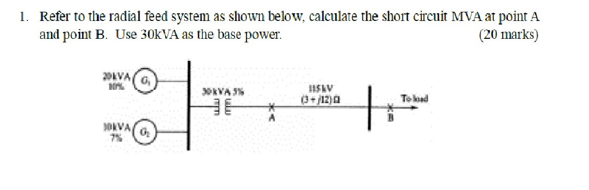 Solved 1. Refer to the radial feed system as shown below, | Chegg.com