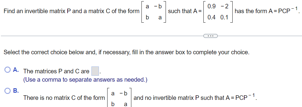 Solved a -b 0.9 -2 - 1 Find an invertible matrix P and a | Chegg.com