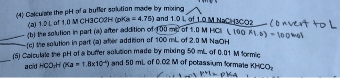 Solved (4) Calculate the pH of a buffer solution made by | Chegg.com