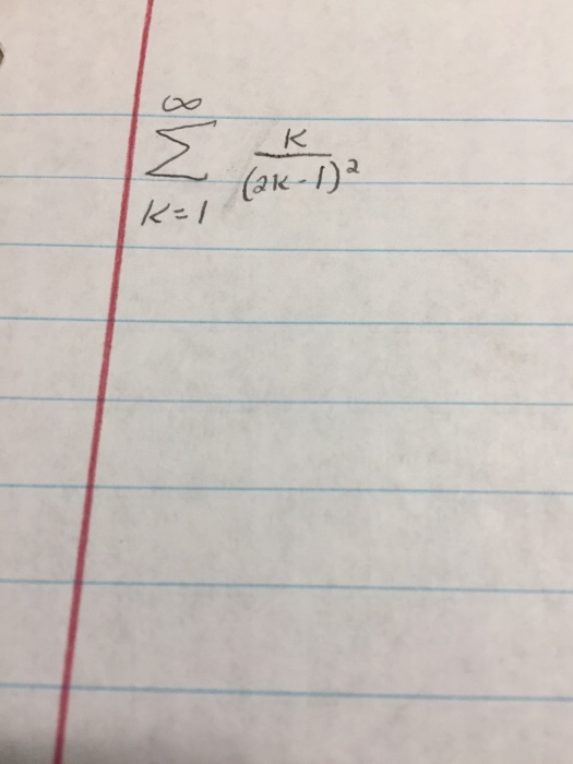 Solved sigma_K = 1^infinity K/(2k - 1)^2 | Chegg.com