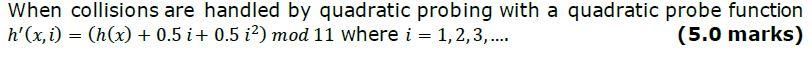 Solved Consider a hash table of size 11 with hash function | Chegg.com