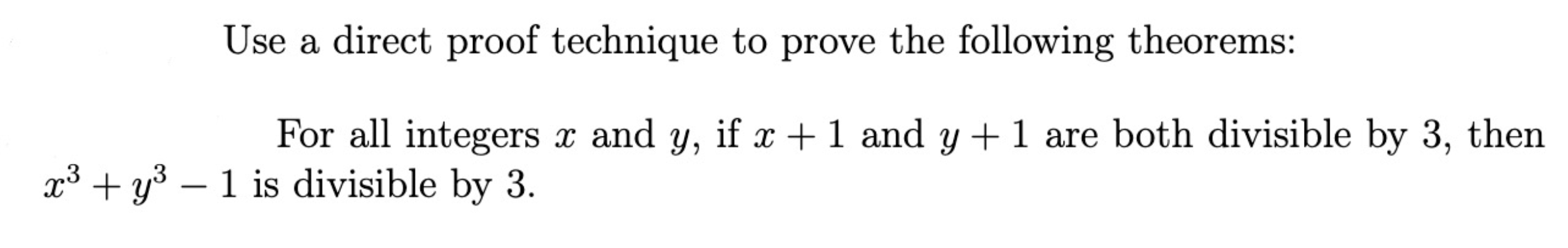 Solved Use a direct proof technique to prove the following | Chegg.com