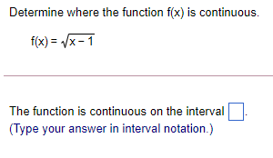 Solved Determine where the function f(x) is continuous. | Chegg.com