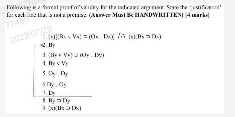 Solved Following is a formal proof of validity for the | Chegg.com