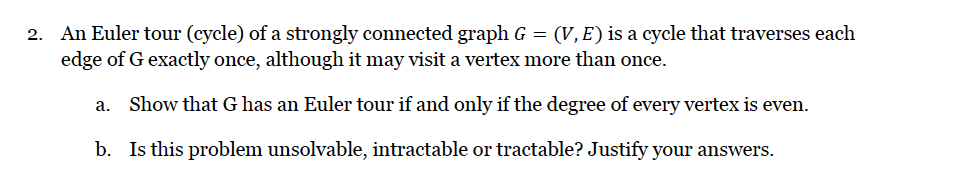Solved 2. An Euler tour (cycle) of a strongly connected | Chegg.com