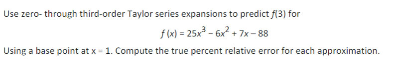 Use zero- through third-order Taylor series | Chegg.com