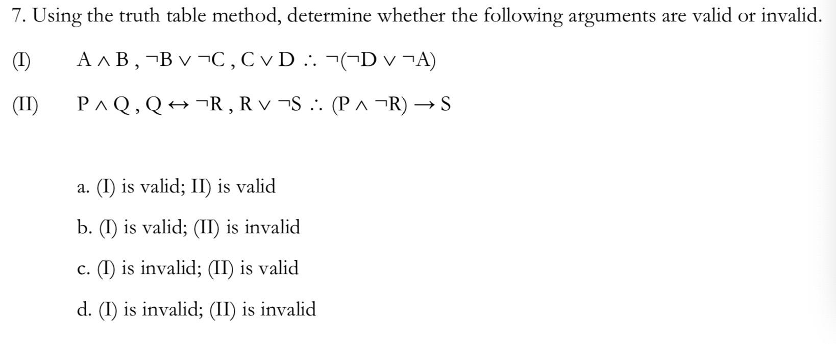 Solved 7. Using the truth table method, determine whether | Chegg.com